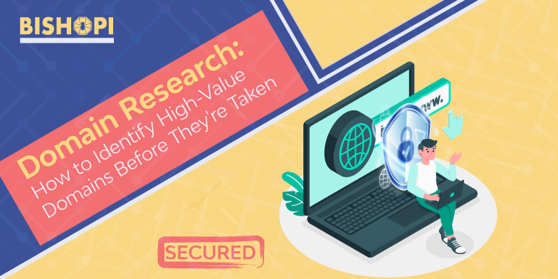 Domain Research: How to Identify High-Value Domains Before They're Taken