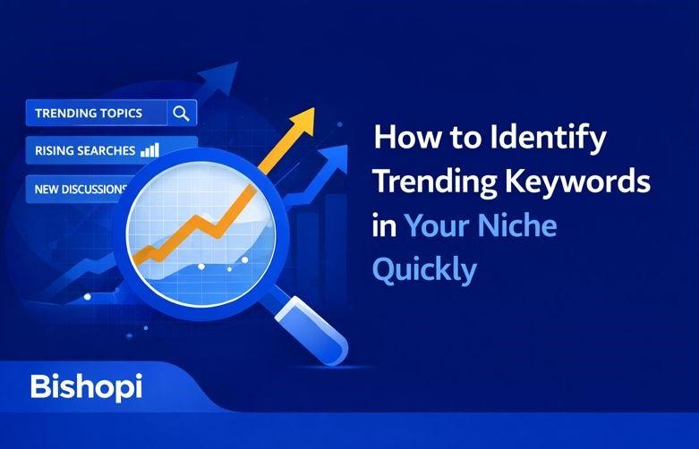 How to Identify Trending Keywords in Your Niche Quickly