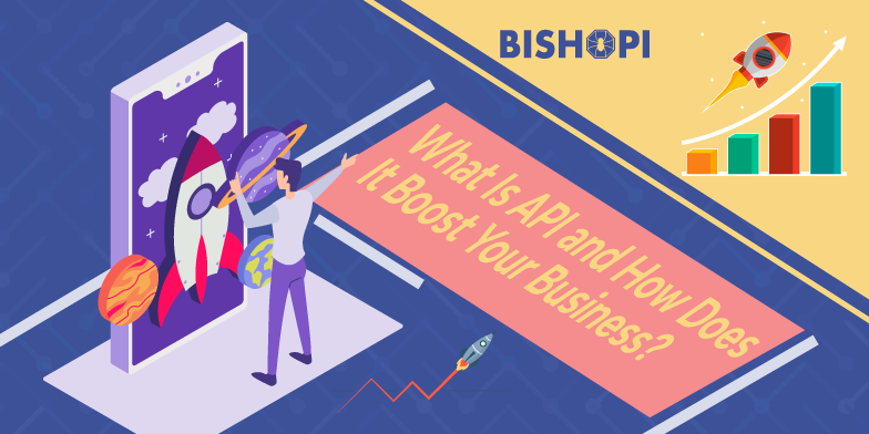 What Is API and How Does It Boost Your Business?